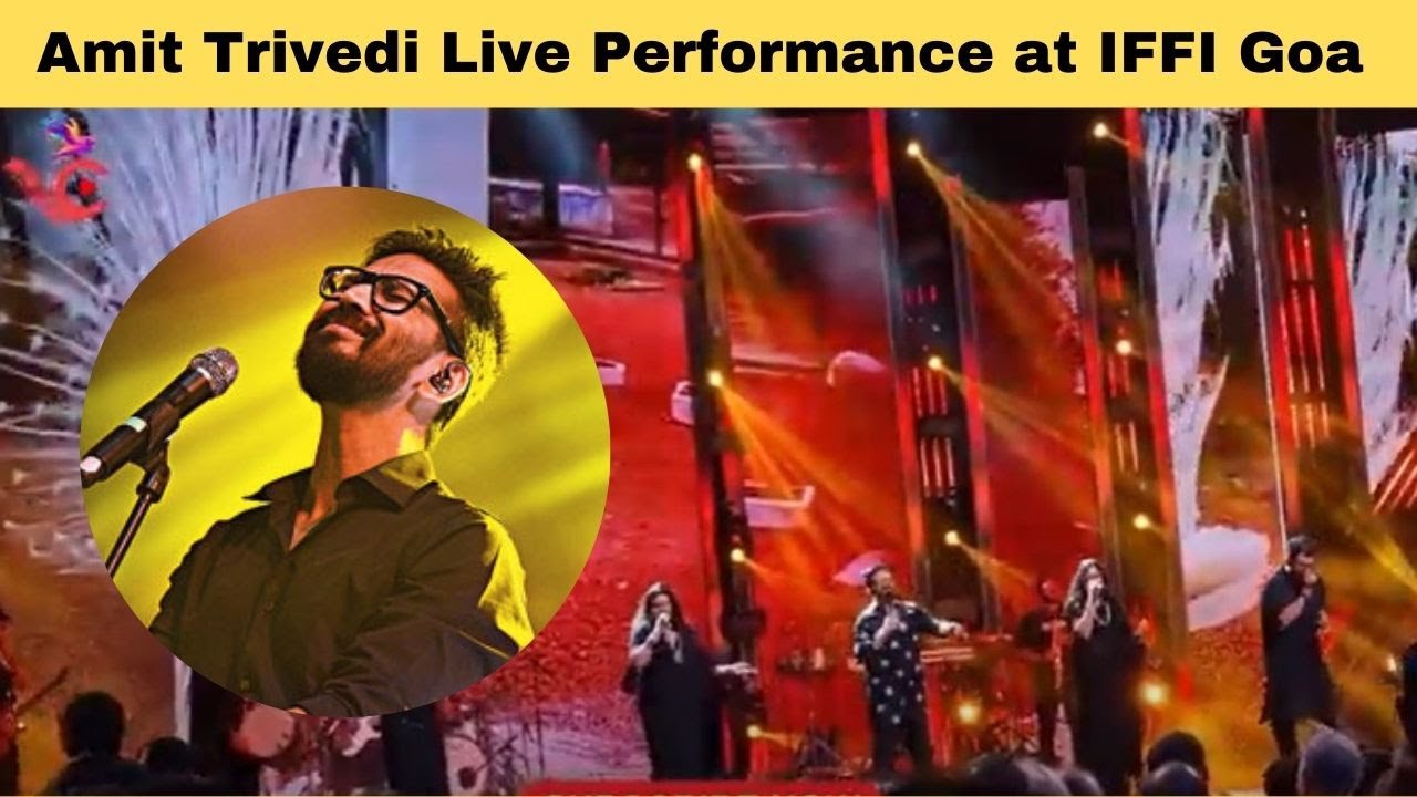 Amit Trivedi sings 'Pashmina' at IFFI Goa | Navrai Majhi | 54th ...