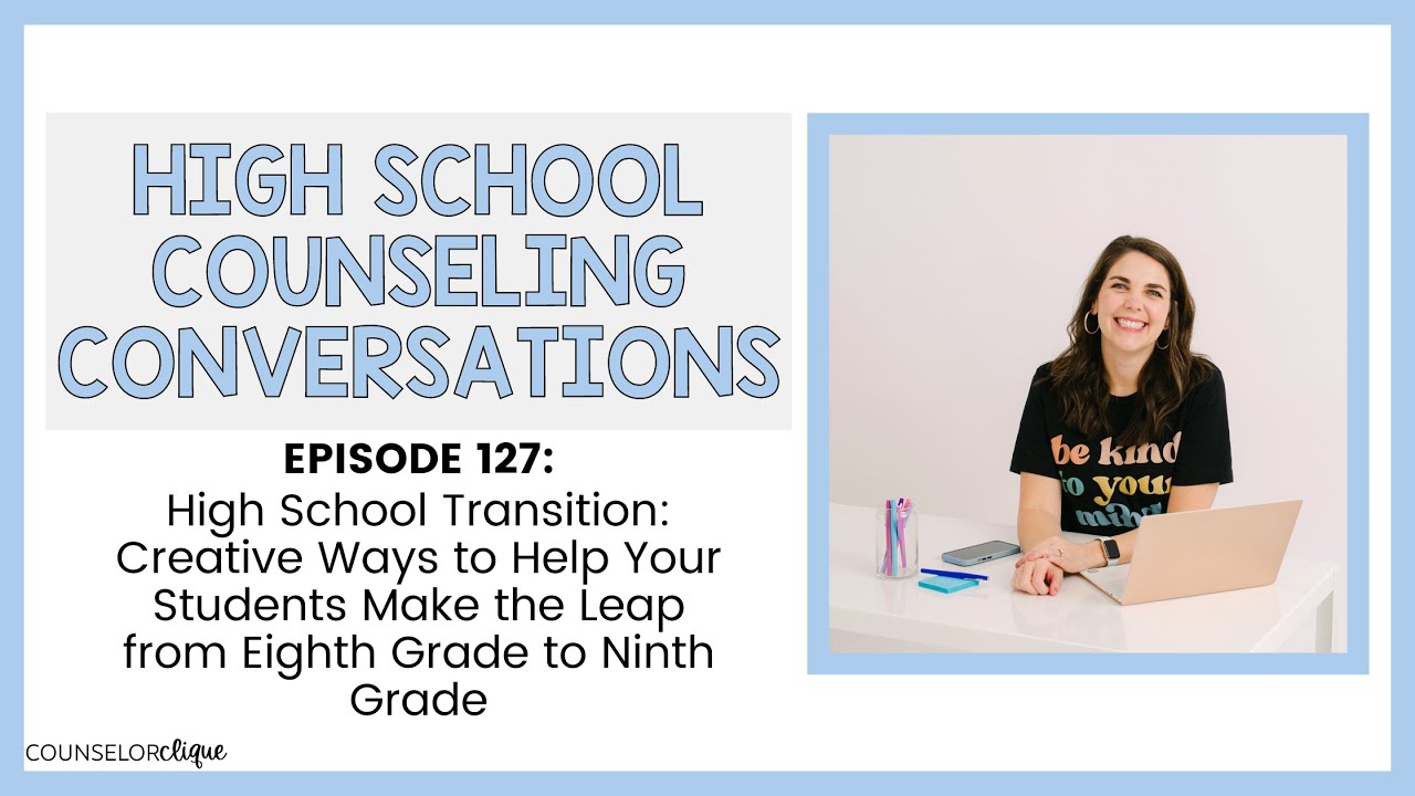 High School Transition: Help Your Students Make the Leap from Eighth ...