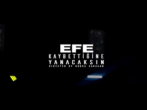 Efe - Kaybettiğine Yanacaksın