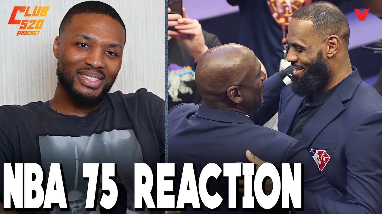 Damian Lillard REFLECTS on joining LeBron James, Michael Jordan & Kobe in NBA Top 75 | Club 520 ...