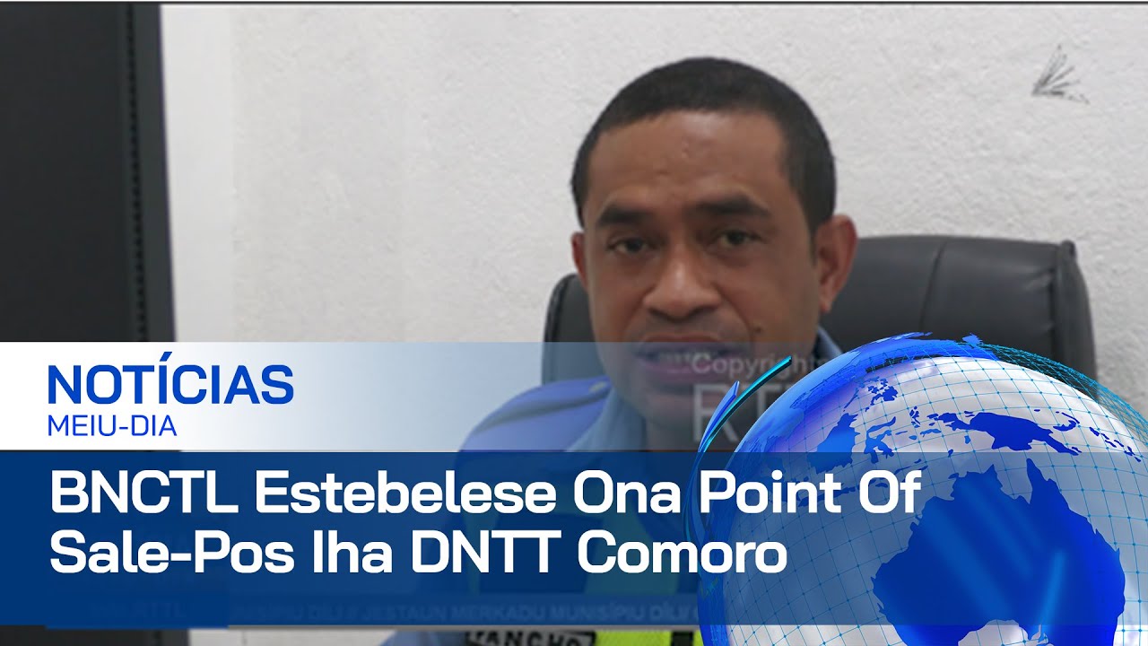 BNCTL Estabelese Ona Point Of Sale-Pos Iha DNTT Comoro Hodi Fasilita ...