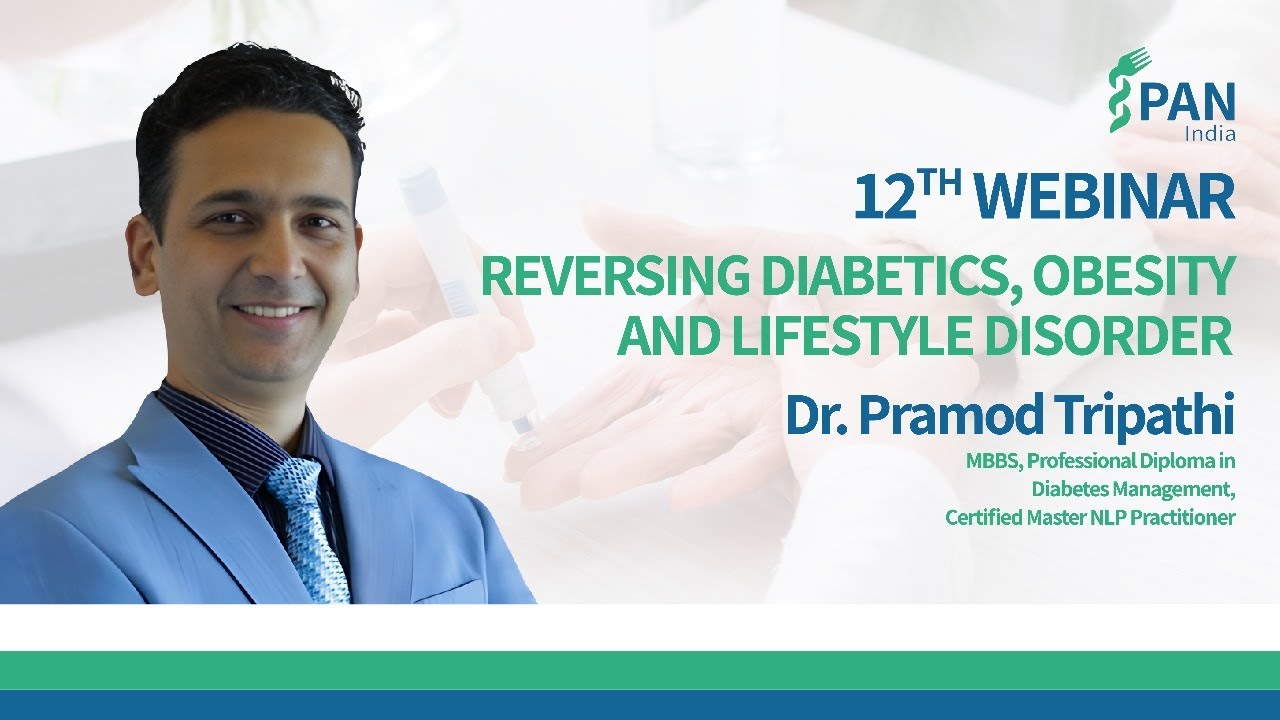 12th Webinar on Reversing Diabetes, Obesity, and Lifestyle Disorders ...