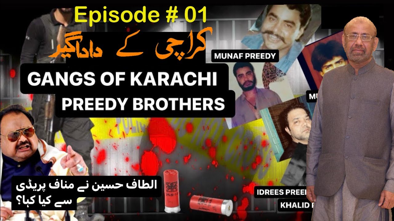 GANGS OF KARACHI Episode 01 “PREEDY BROTHERS ”| Karachi K DADAGEER ...