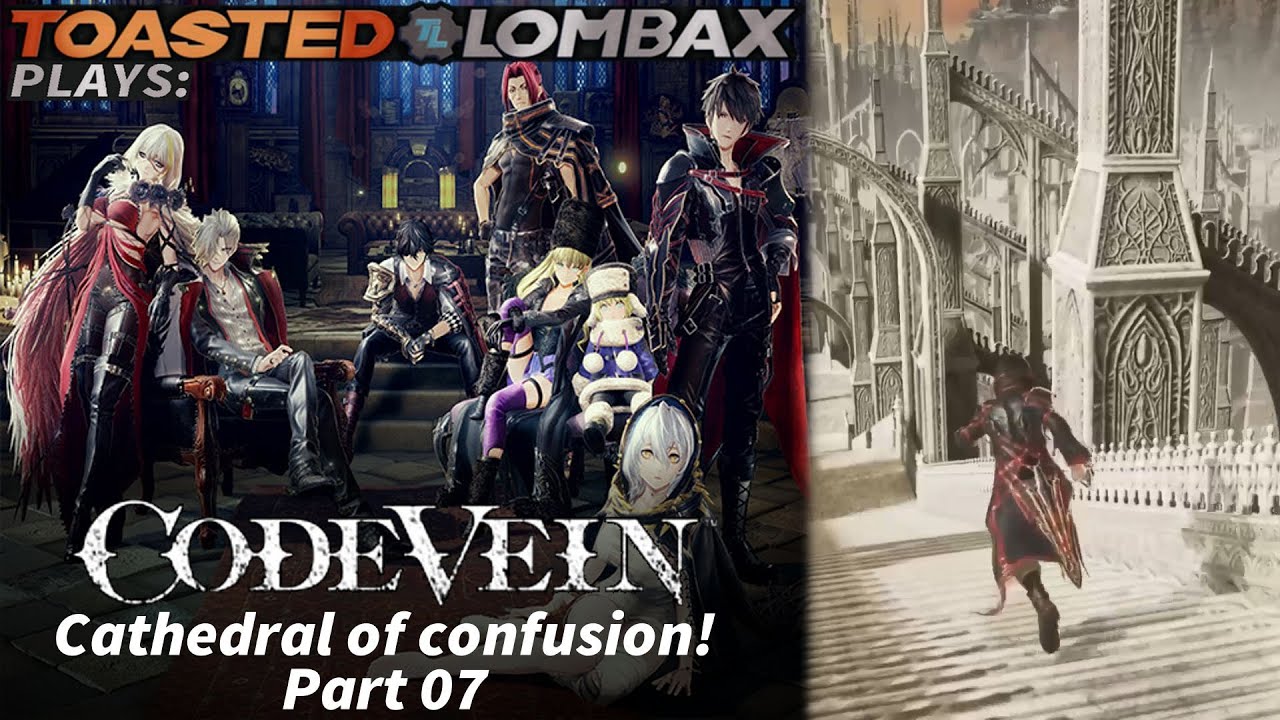 Code Vein - Part 07 - Cathedral of confusion! - YouTube