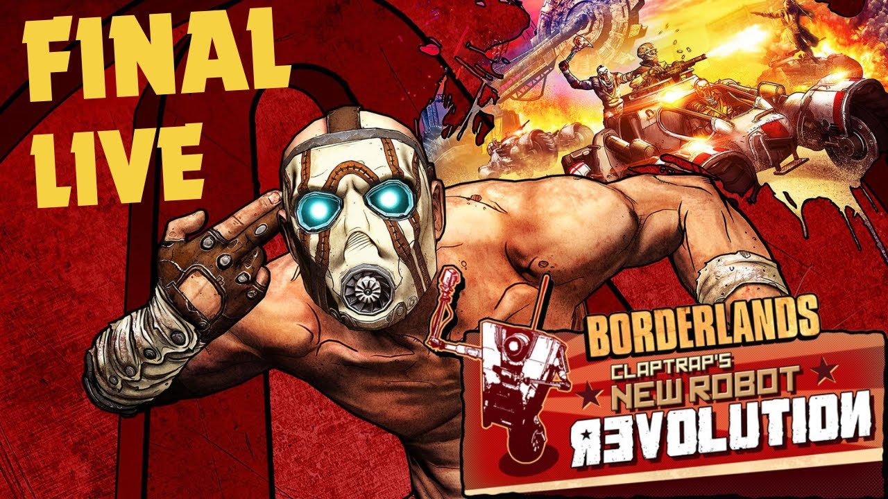 🔴Borderlands: Game of the Year Edition🔴| LIVE | FINAL | Claptrap's New ...