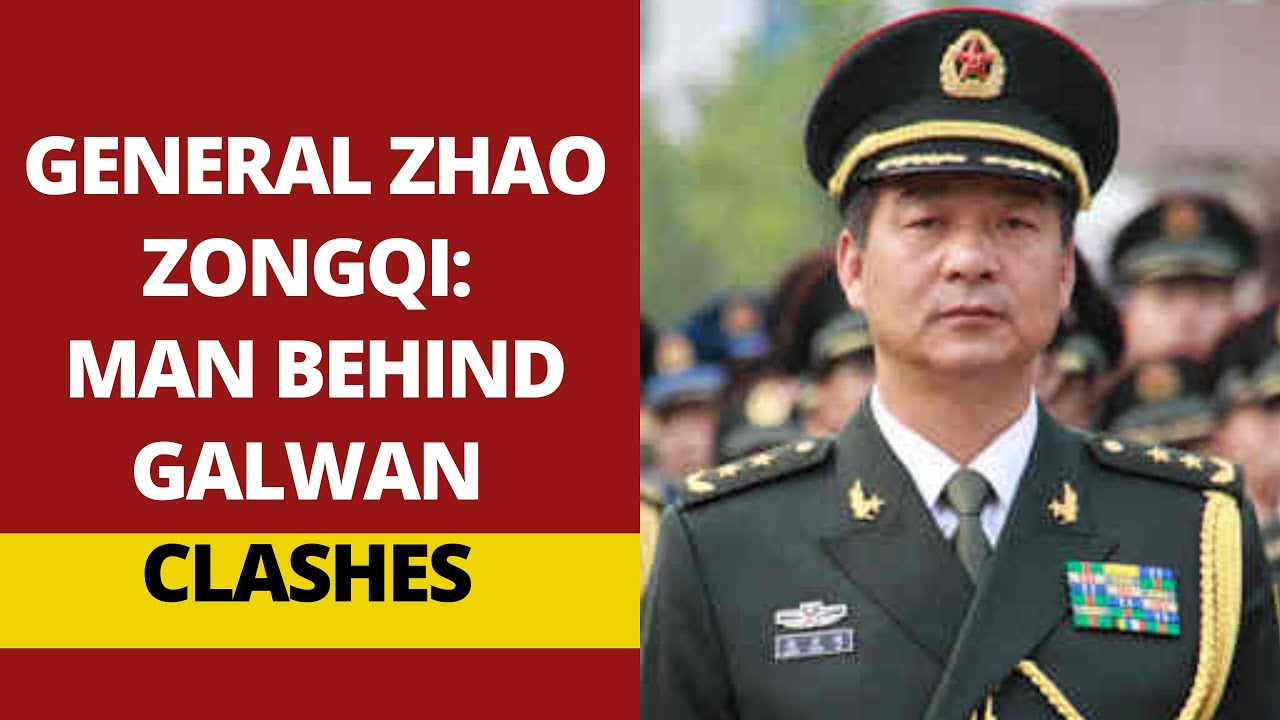 Villain Of Galwan: Meet PLA General Zhao Zongqi, The Man Behind India ...
