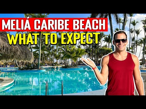 A Full Tour of the MELIA CARIBE BEACH PUNTA CANA Resort