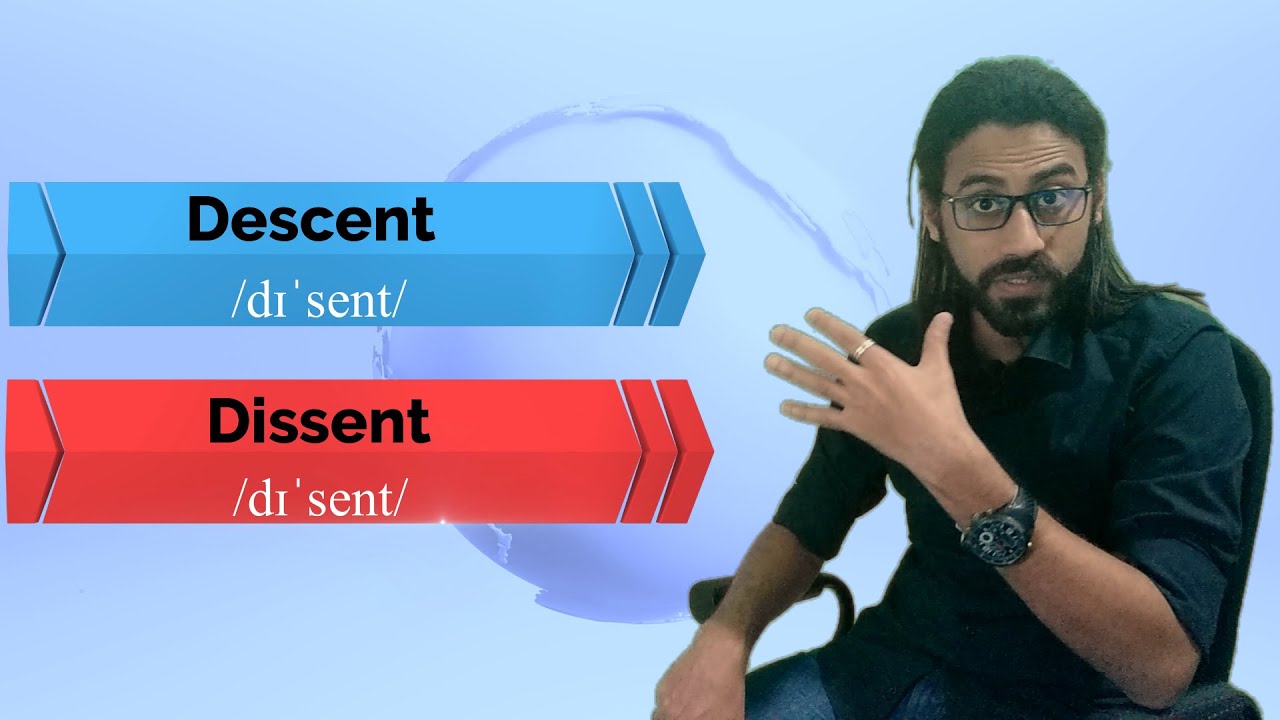 Descent vs Dissent (Homophones) ESL (Less than a minute) - YouTube