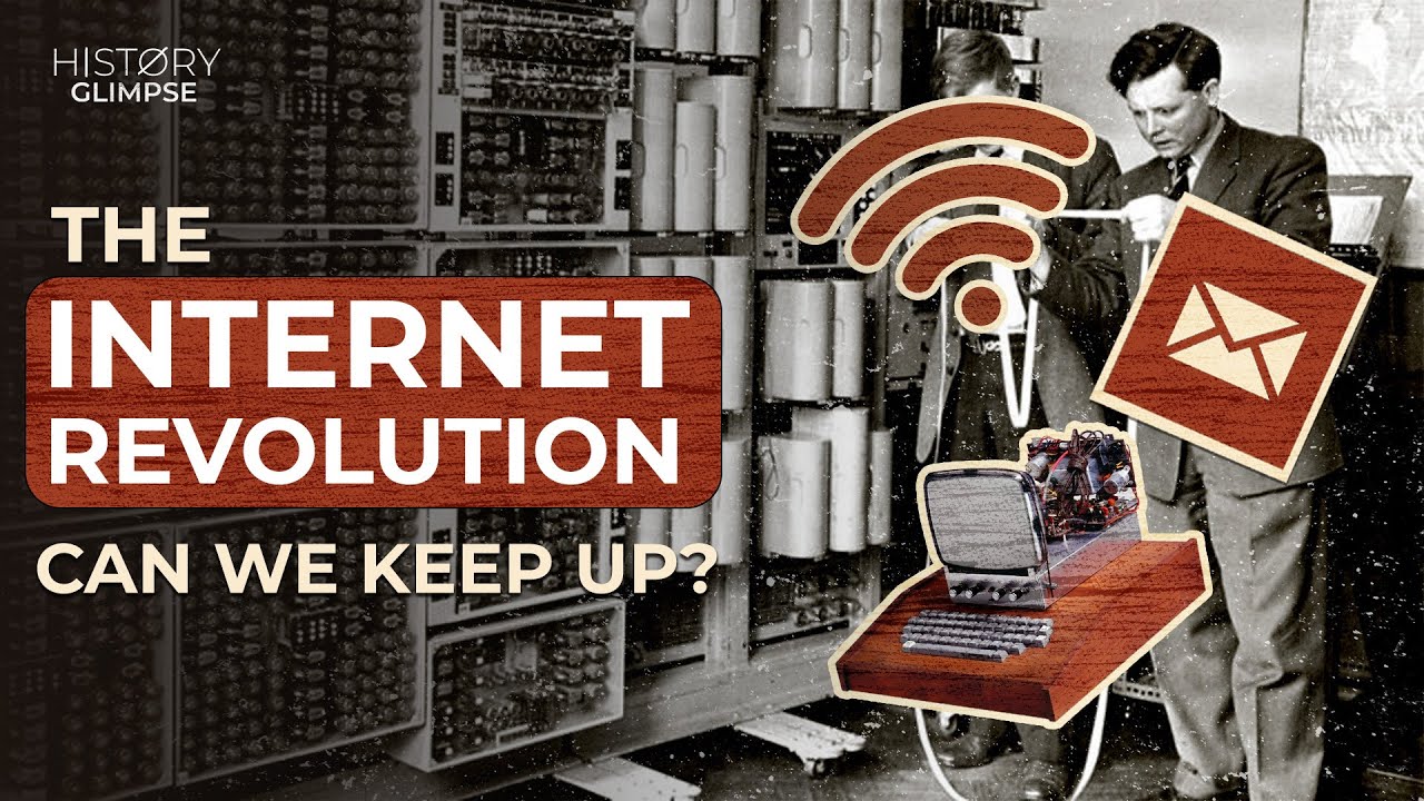 The Internet Revolution | Can We Keep Up? | History Glimpse - YouTube