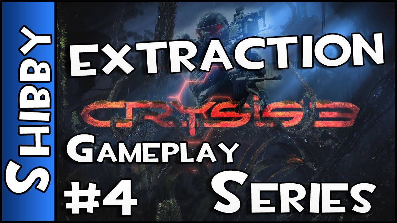 EXTRACTION! - Crysis 3 - (Gameplay Commentary #4) - YouTube