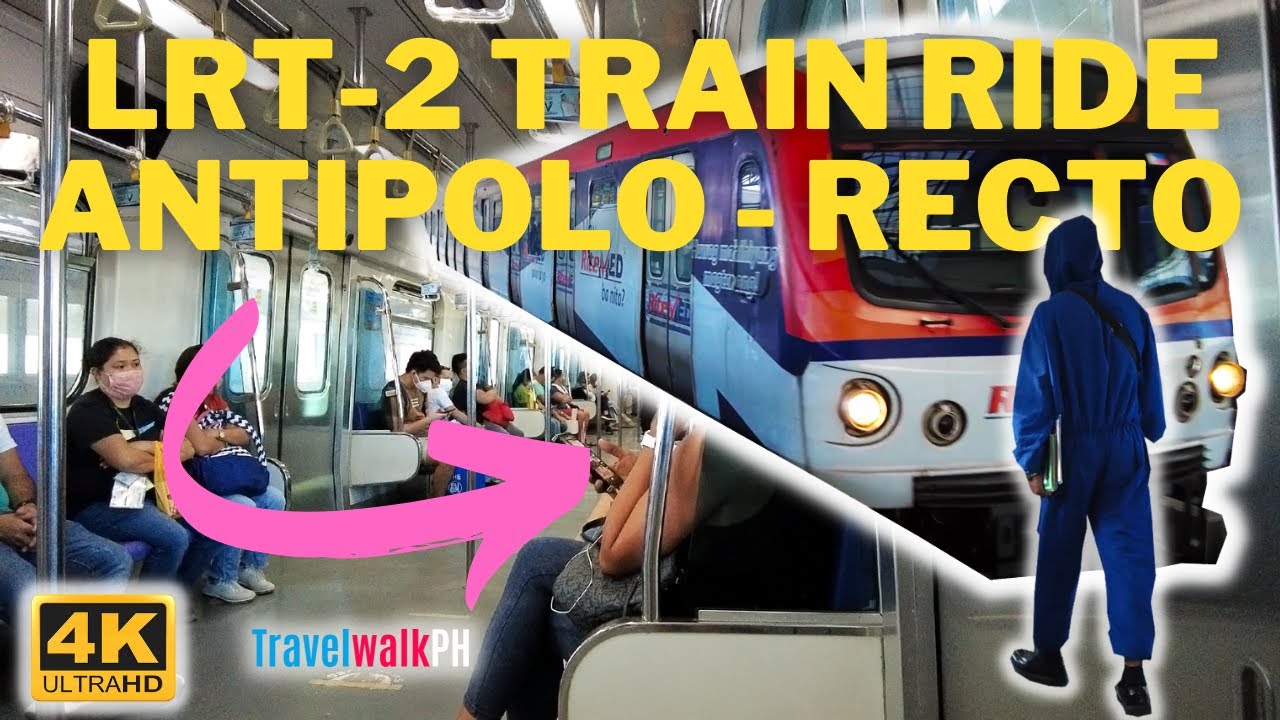 [4K] LRT-2 FULL RIDE from Antipolo Station - Recto Station | Train Ride ...