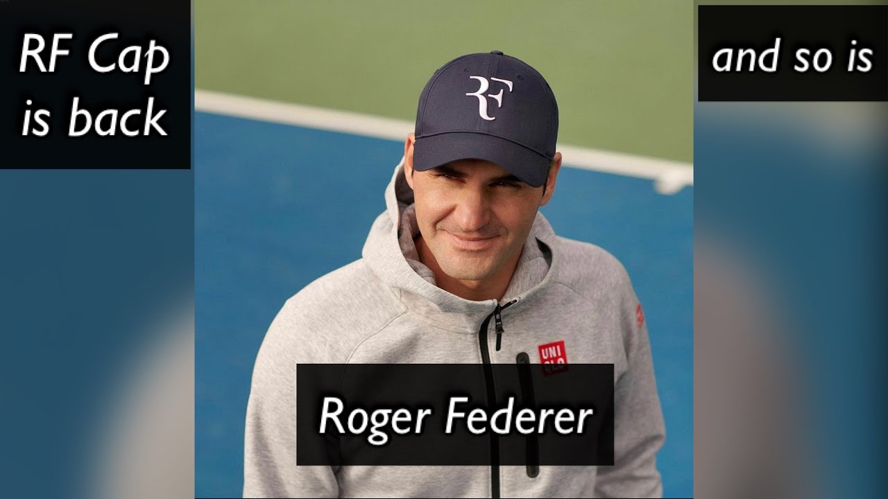 RF cap is back and so is Roger Federer - YouTube