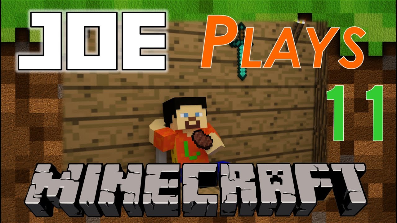 Joe Plays Minecraft 11: MOVING FORWARD! [Minecraft: Survival] - YouTube