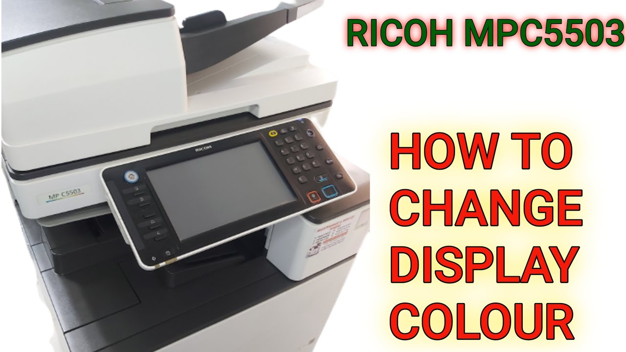 How to Change Display colour of Ricoh Mpc 5503/4503 - YouTube