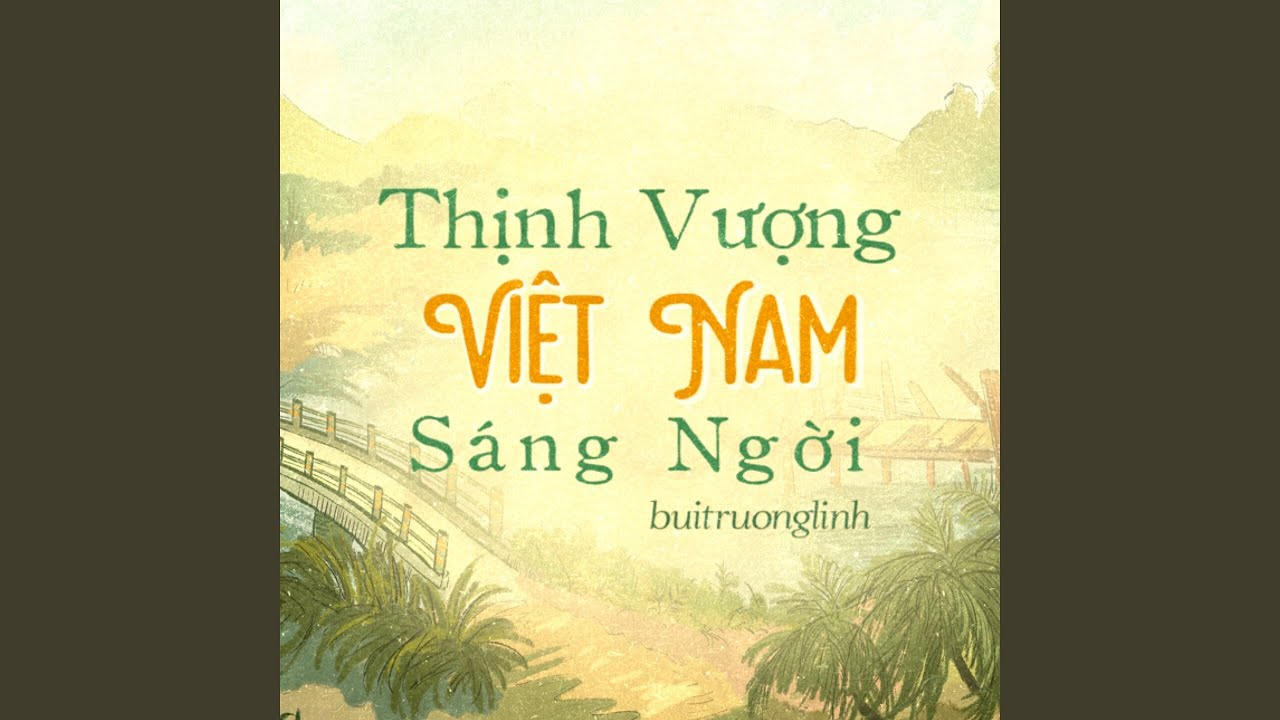 Thịnh Vượng Việt Nam Sáng Ngời - YouTube Music