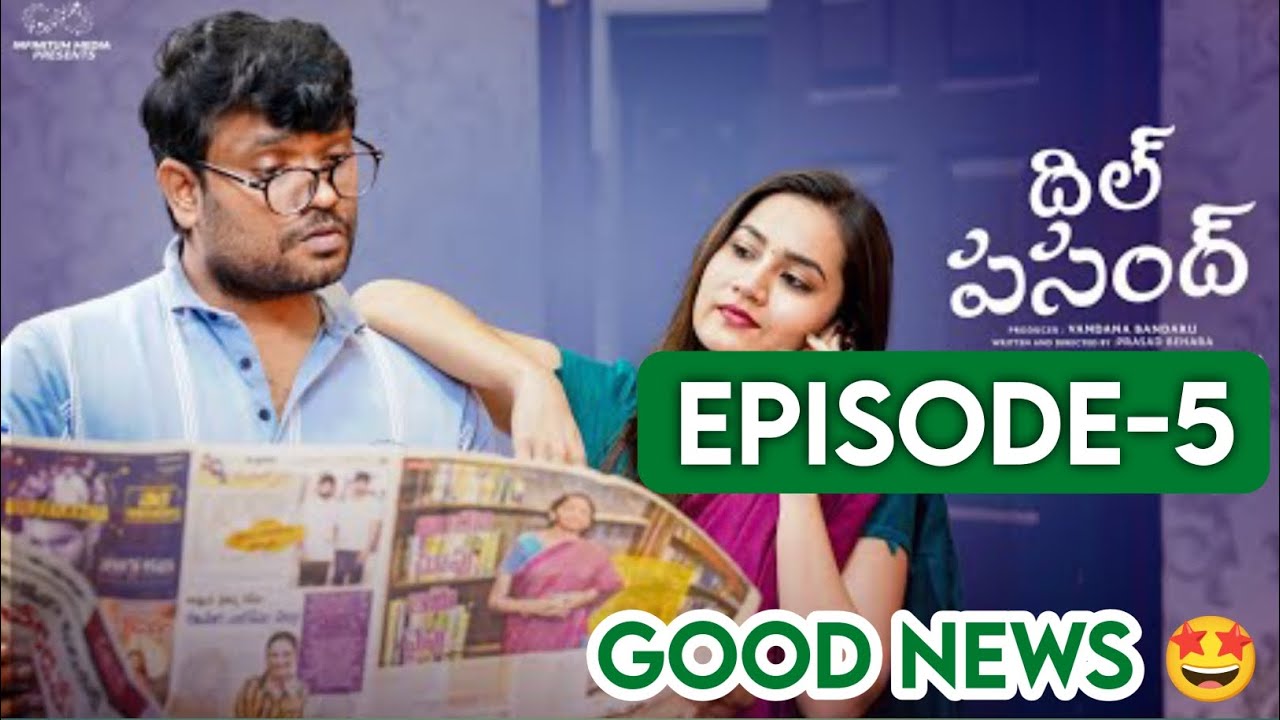 Dil Pasand||Episode-5||Prasad Behra||Release Dates||Update News||By ...