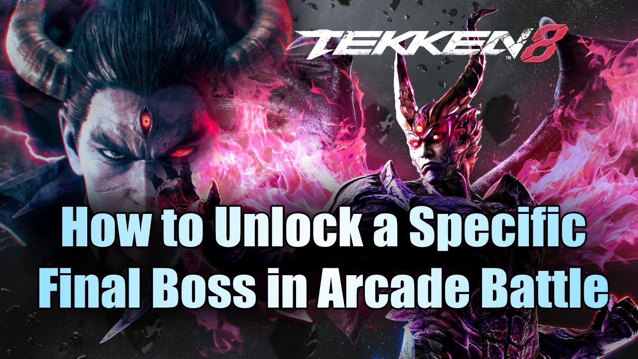 How to Unlock a Specific Final Boss in Arcade Battle in Tekken 8 - YouTube
