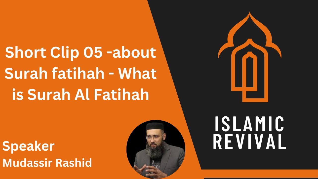 Short Clip 05 About Surah fatihah What is Surah Al Fatihah - YouTube