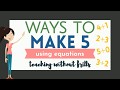 Ways to Make 5: Using Equations Interactive Video