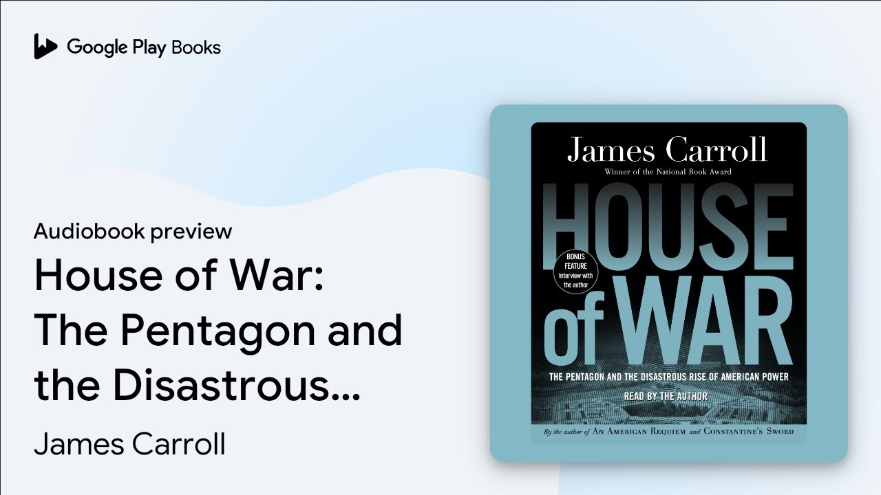 House of War: The Pentagon and the Disastrous… by James Carroll ...