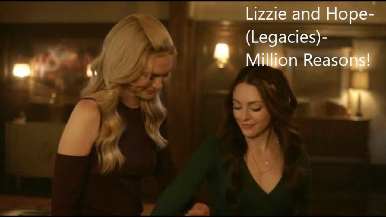Lizzie and Hope- (Legacies)- Million Reasons - YouTube