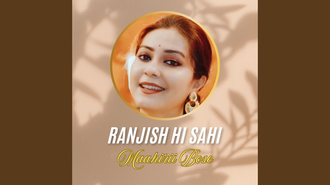 Ranjish Hi Sahi - YouTube