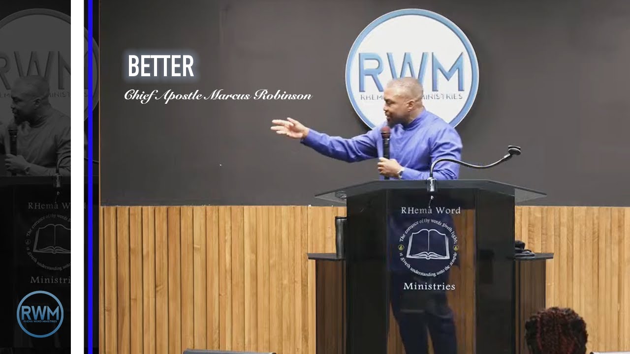 Better - Chief Apostle Marcus Robinson - YouTube