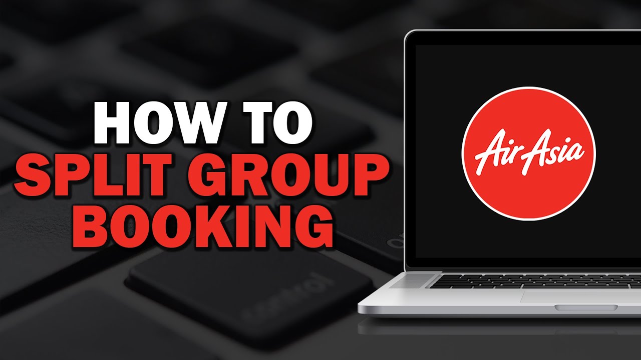 How To Split Group Booking on Airasia (Quick Tutorial) - YouTube