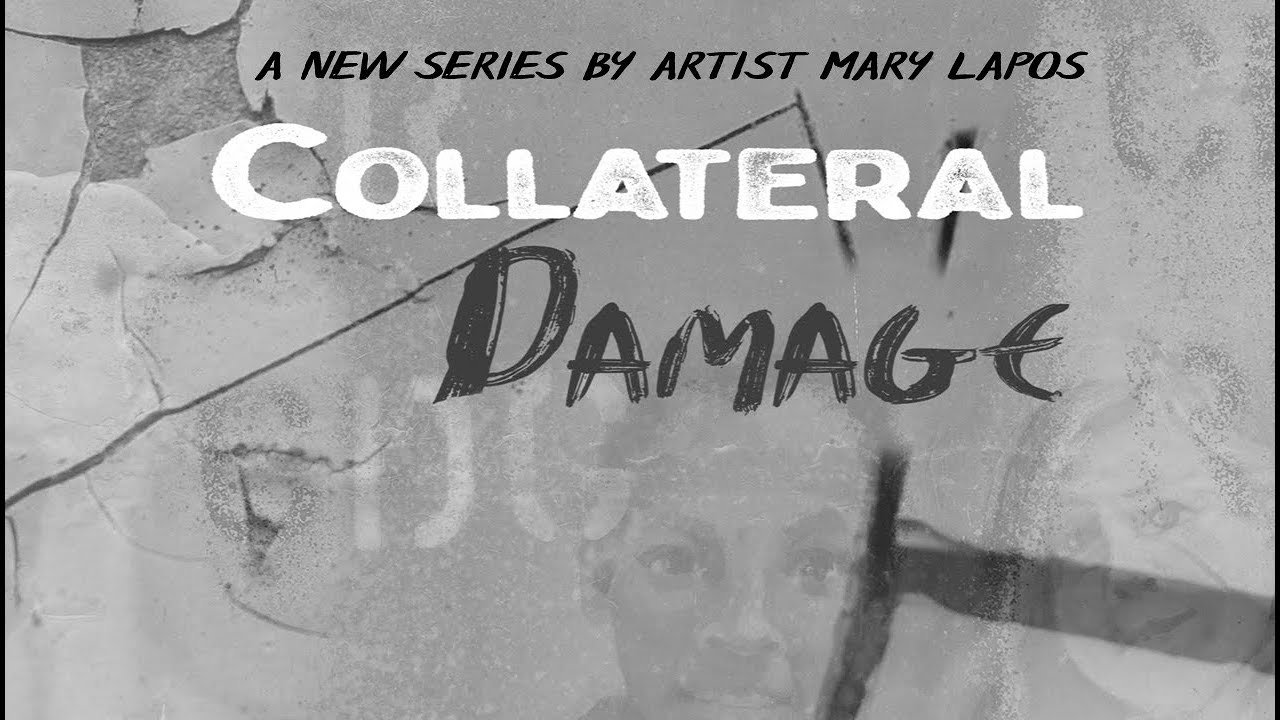 Interview With Artist Mary Lapos On Her New Show 'Collateral Damage ...