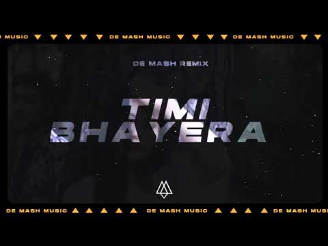 Timi Bhayera - Akash Khadka X Samir Shrestha | De Mash remix - YouTube
