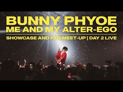 Bunny Phyoe - Me And My Alter-ego : Showcase Day 2 [ FULL LIVE ]