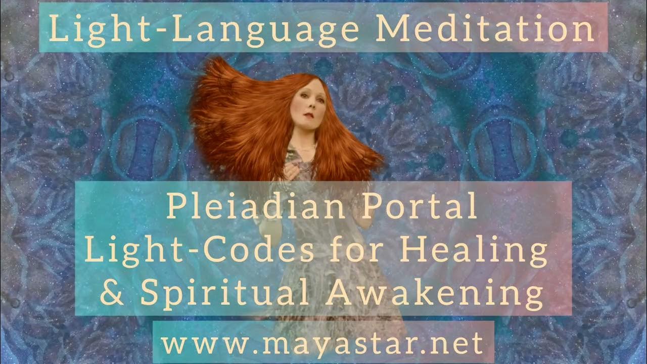 Pleiadian Portal Light-Codes Starseed Energy Healing & Spiritual Awakening Light-Language ...