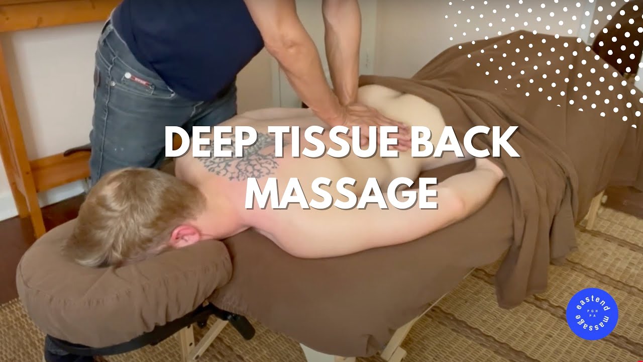 Deep Tissue Back Massage - YouTube