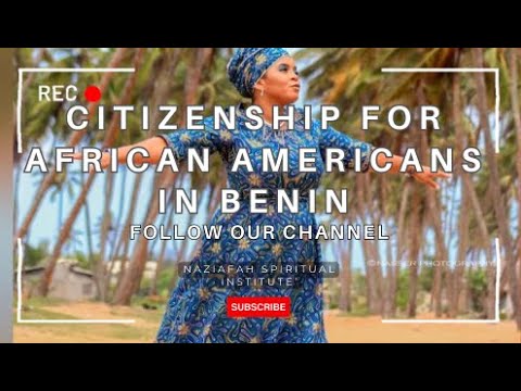 Citizenship for African Americans in Benin - YouTube