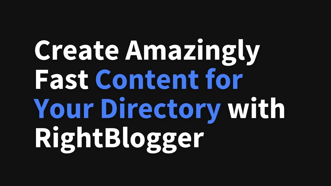 Create Amazingly Fast Content for Your Directory with RightBlogger ...