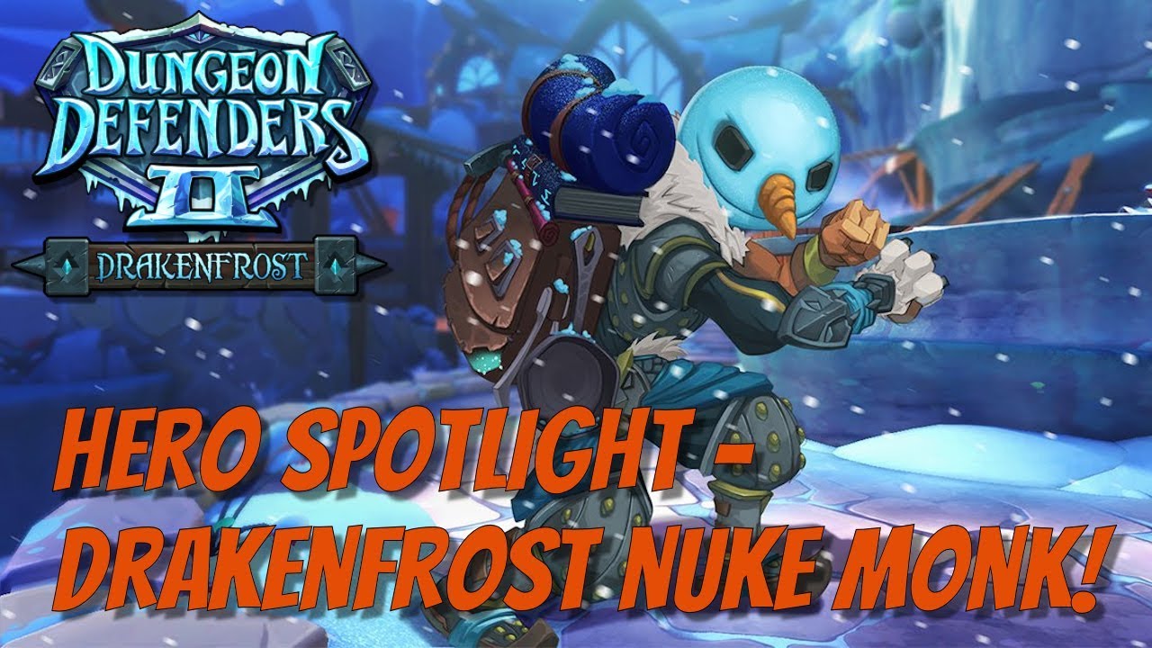 DD2 Hero Spotlight - Drakenfrost Nuke Monk! Read Description! - YouTube