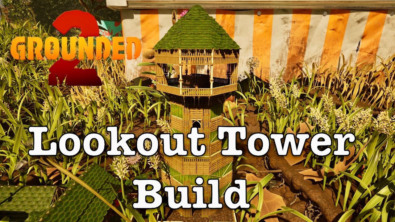 How To Build Lookout Tower / Grounded 2 Base Speed Build - YouTube