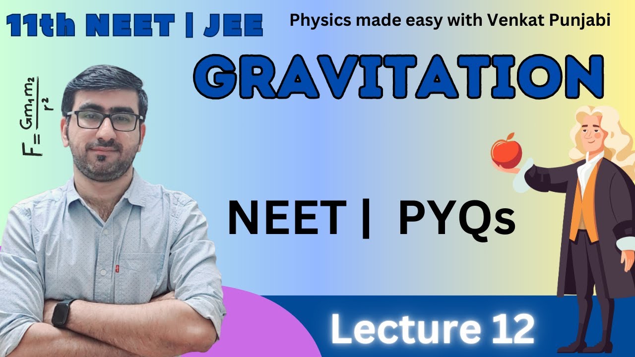 11 | JEE/NEET | Gravitation | Physics | Lecture 12 | PYQs - YouTube