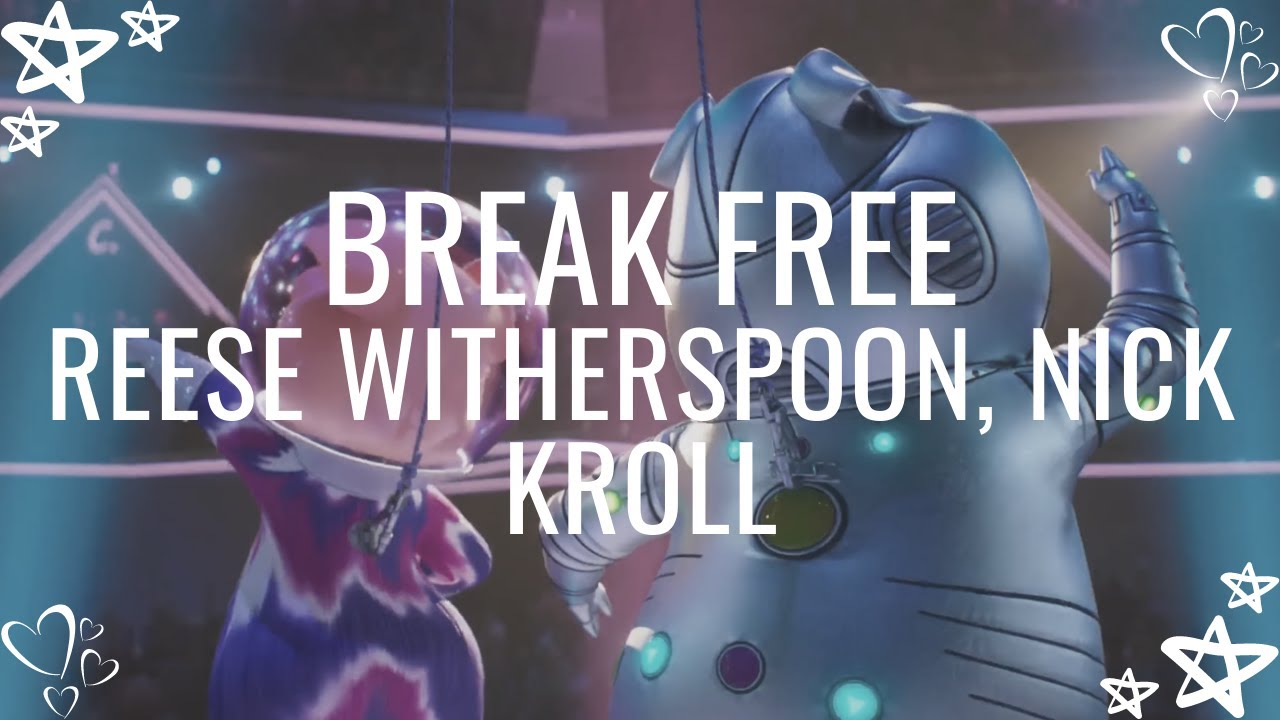Break Free - Reese Witherspoon, Nick Kroll | Lyrics/Letra (Sub.Español ...