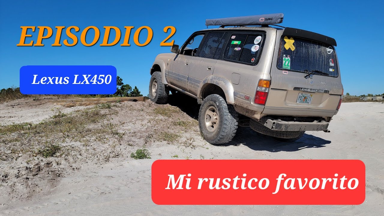 Mi Rustico Favorito ...Episodio 2 ( Lexus LX450) toyota land cruiser ...