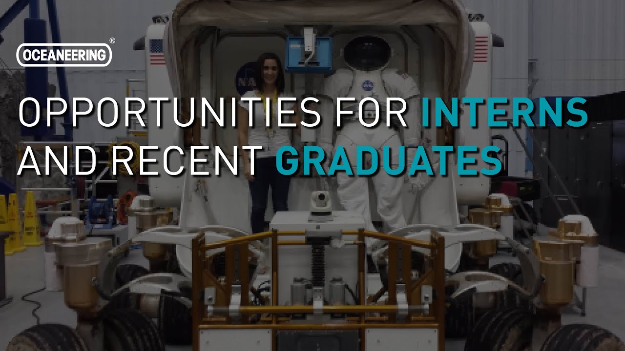 Opportunities for Interns and Recent Graduates | Oceaneering - YouTube