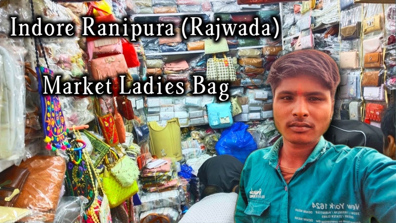 Indore Ranipura (Rajwada) Market Ladies Bag || sumit vlogs Malwa@souravjvlogs - YouTube