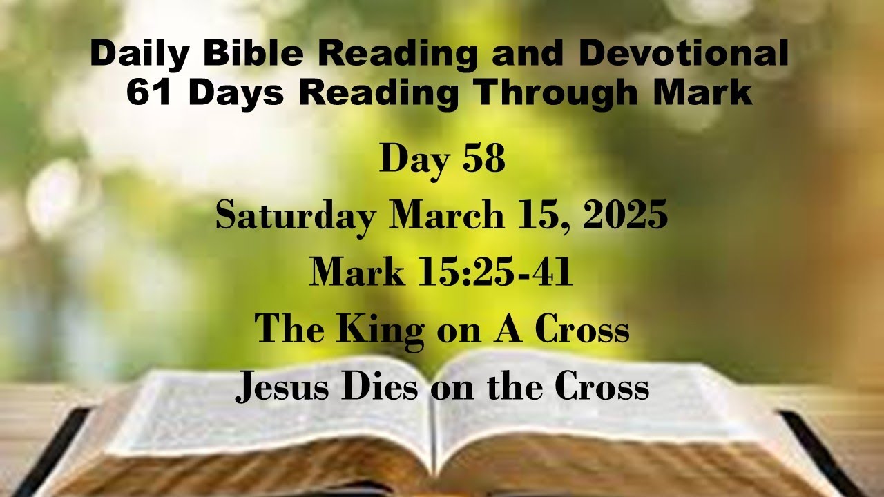 Daily Bible Reading and Devotional: 61 Days reading through Mark 03 15 ...