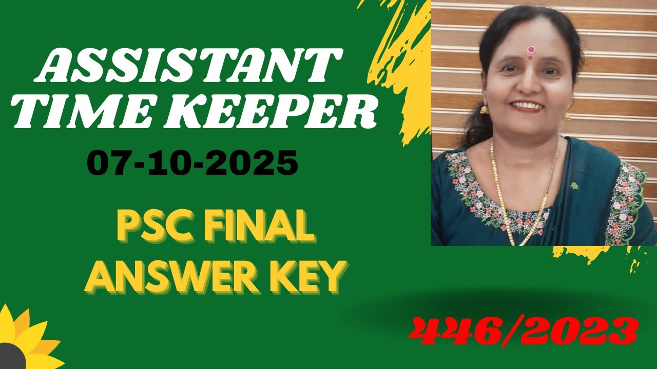 PSC FINAL ANSWER KEY 7/10/25 Assistant Time Keeper_Main Examination ...