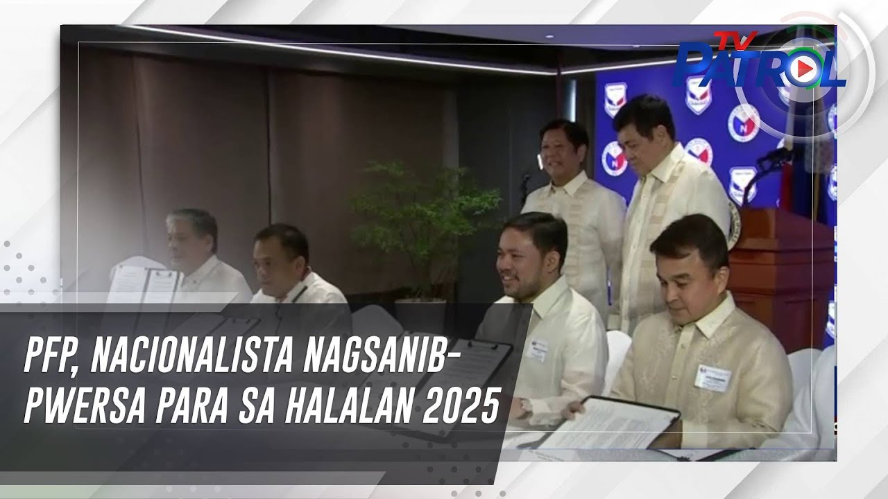PFP, Nacionalista nagsanib-pwersa para sa halalan 2025 | TV Patrol - YouTube