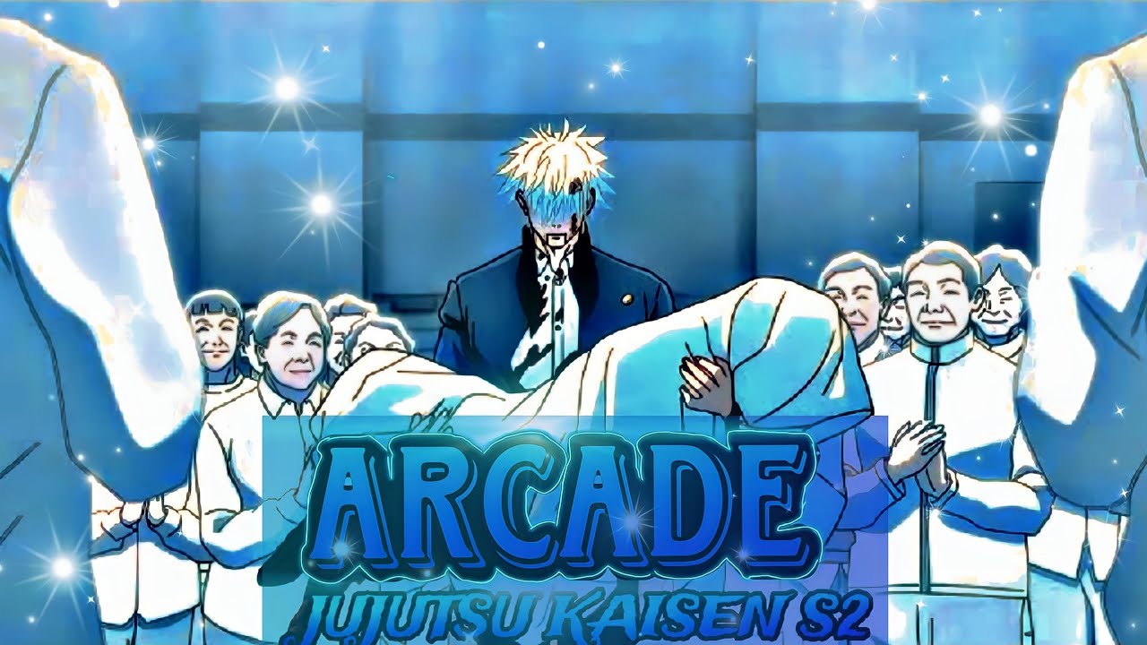 Arcade × Jujutsu Kaisen S2 | Jujutsu Kaisen S2 Sad Edit | [Edit / Amv ...