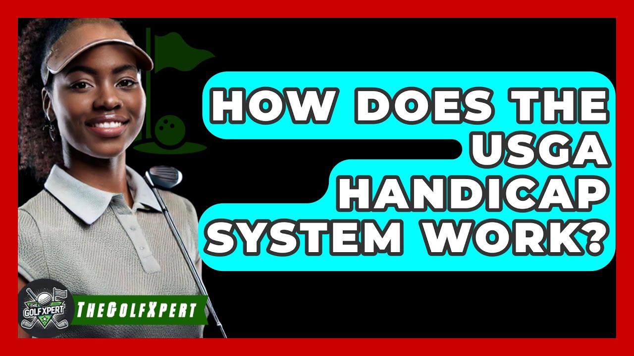 How Does The USGA Handicap System Work? - The Golf Xpert - YouTube