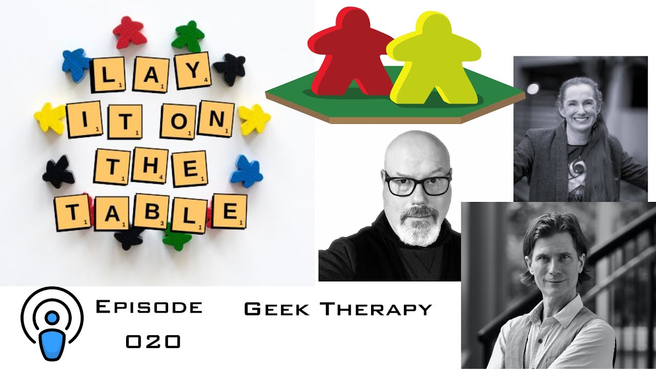 Geek Therapy Geek & Southern Lay It On The Table, Episode 20 - YouTube