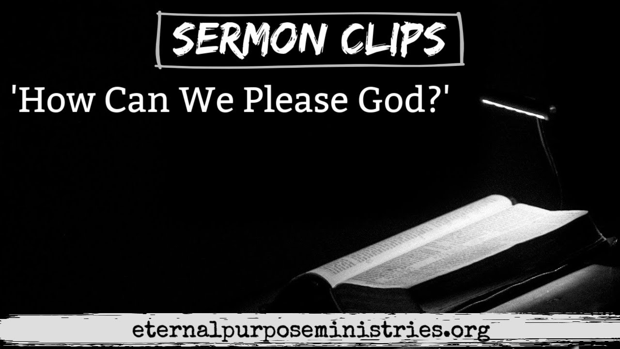How Can We Please God? | Sermon Clip - YouTube