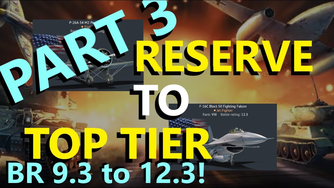 Reserve to Top Tier PART 3 (FINAL)! - USA FIGHTER LINE - War Thunder ...
